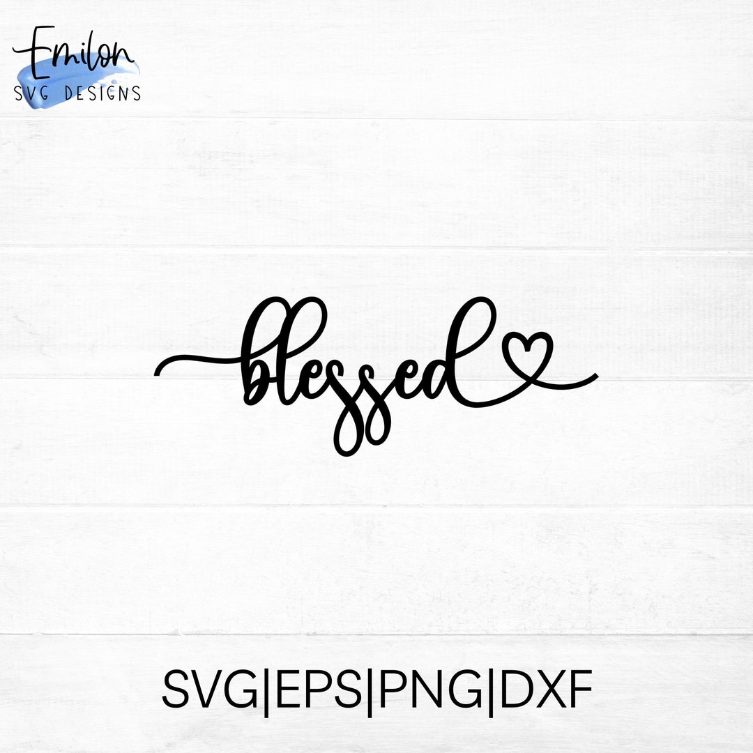 Blessed SVG Cut File for Cricut and Silhouette With Heart Detail ...