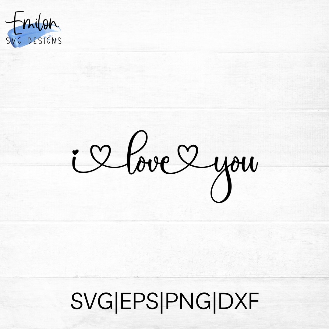 I Love You SVG Cut File for Cricut and Silhouette With Heart Detail ...