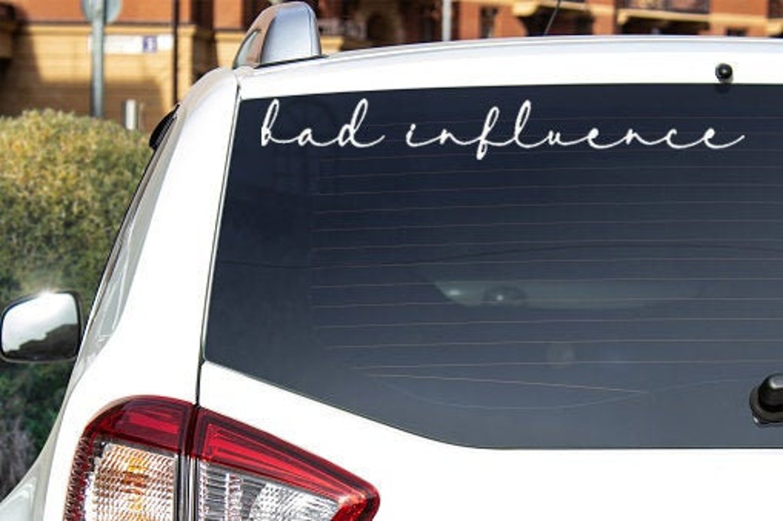 Bad Influence Vinyl Decal Funny Car Decal Influence Car Decal - Etsy