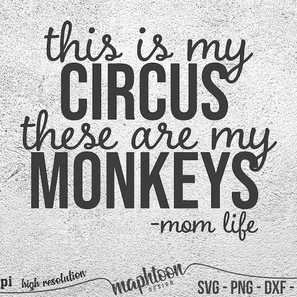 This is My Circus These Are My Monkeys - Etsy