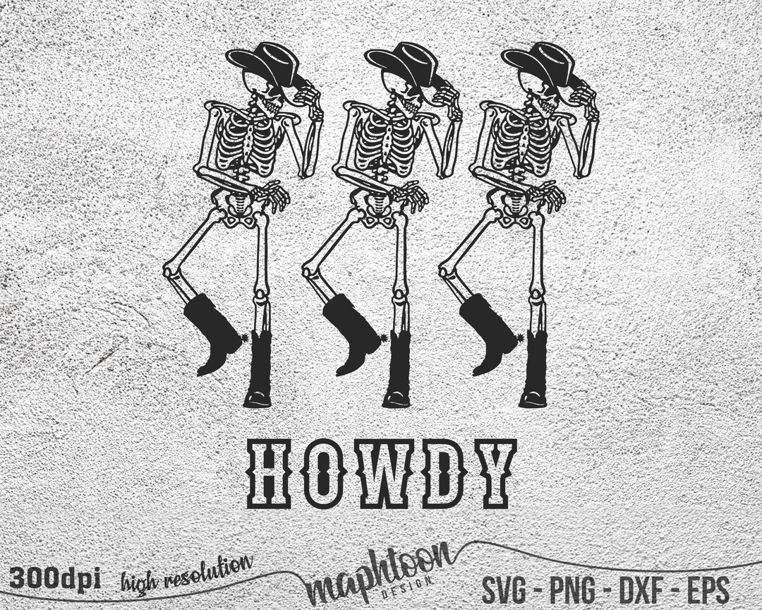 Howdy Cowboy Svg, Skeleton Cowboy Svg, Dancing Skeleton Svg, Boho Svg ...