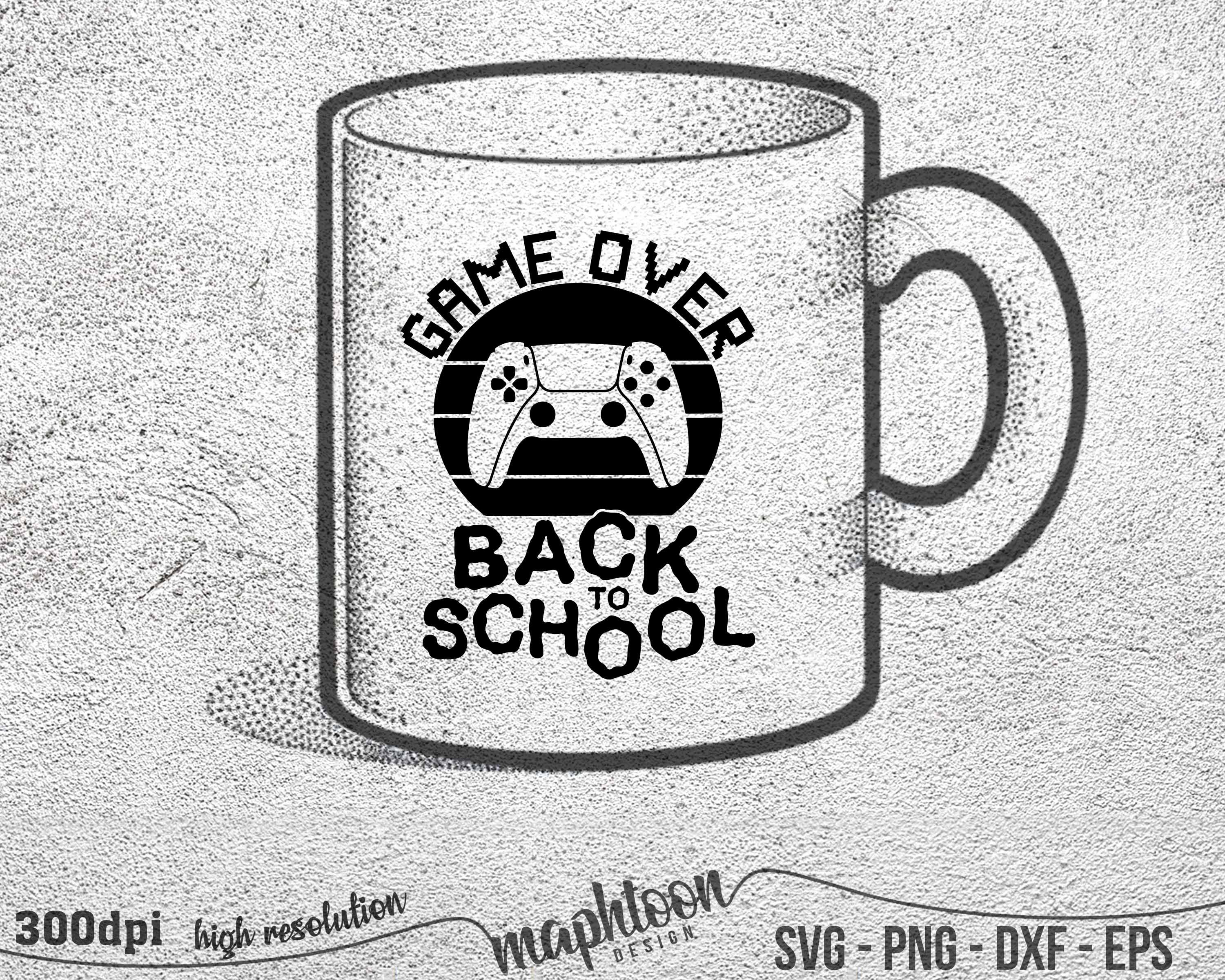 Game Over Back to School Svg Png Jpg Dxf First Day of - Etsy