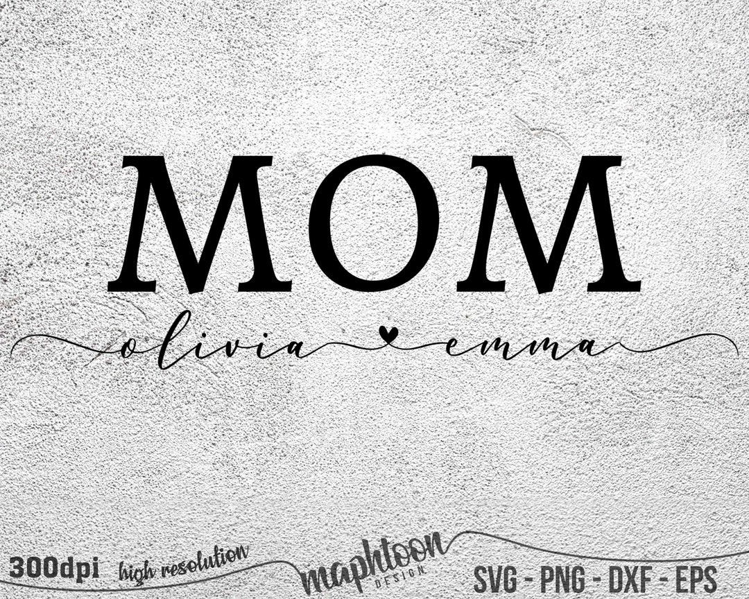 Custom Mom Svg, Moms Kids Svg, Personalized Mom Svg, Custom Mother Svg ...