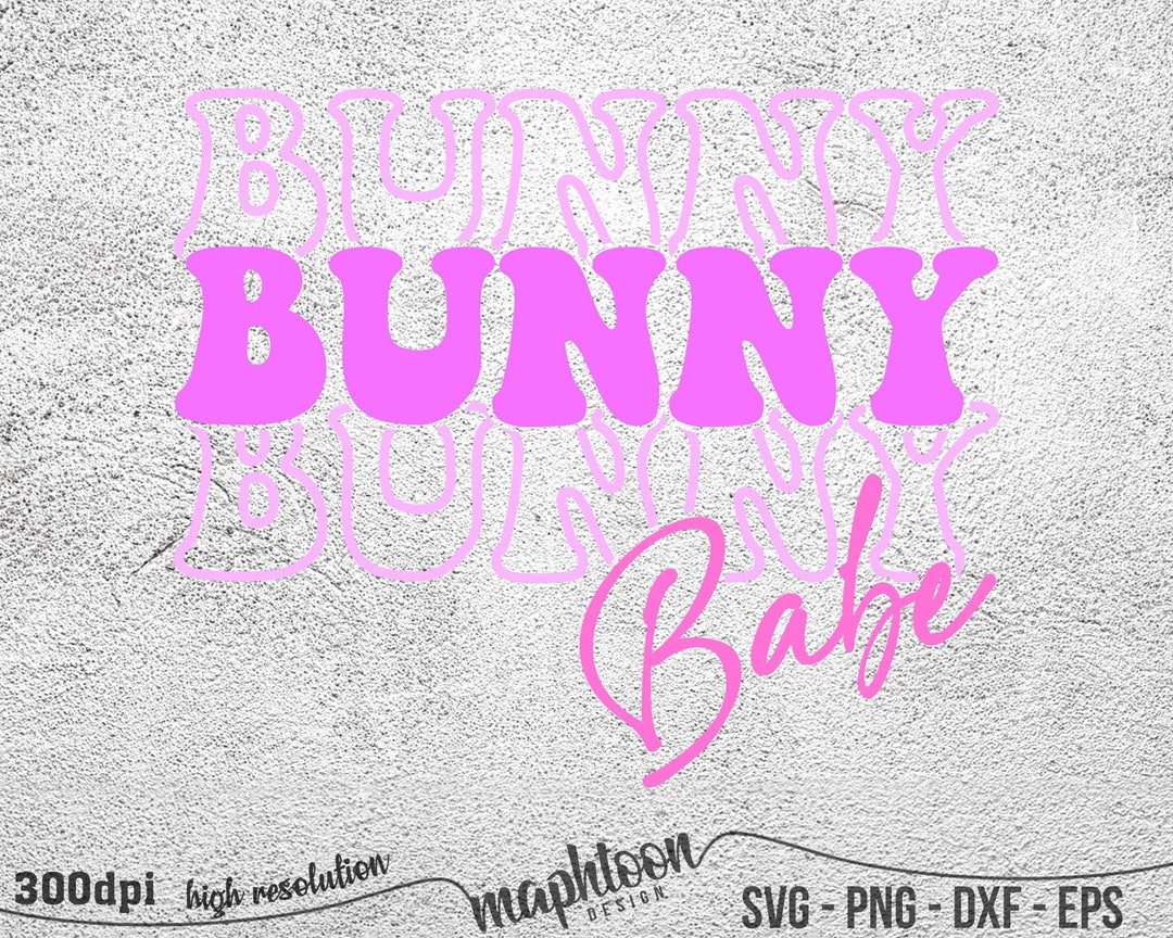 Bunny Babe Easter Bunny Svg Png, Easter Sublimation Png, Easter Bunny ...