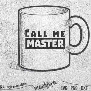 Call Me Master Svg, Call Me Master Png, Master Party Svg, Master Cake ...