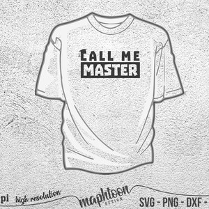 Call Me Master Svg, Call Me Master Png, Master Party Svg, Master Cake ...