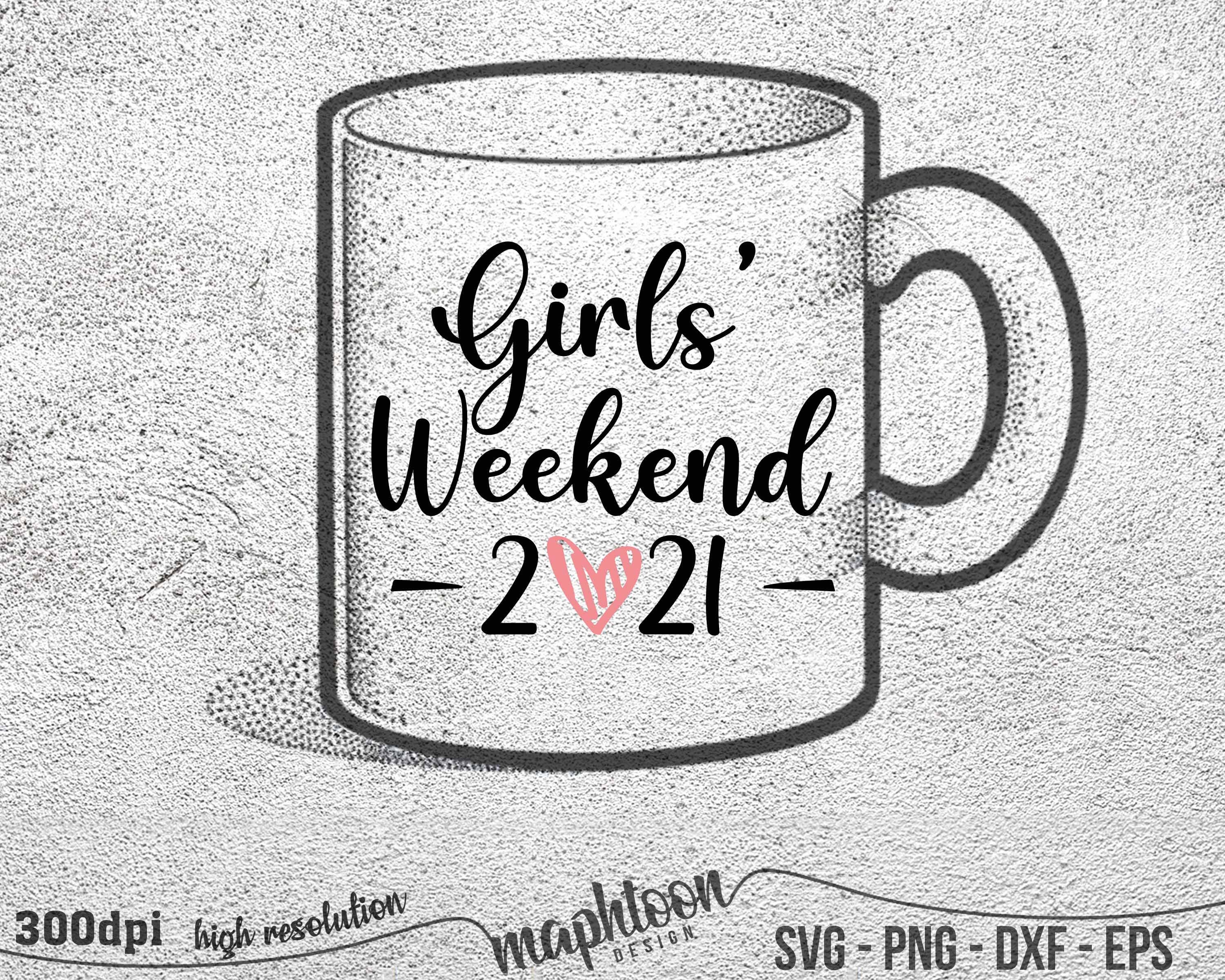 Girls Weekend 2021 SVG Girls Trip Girls Vacation - Etsy
