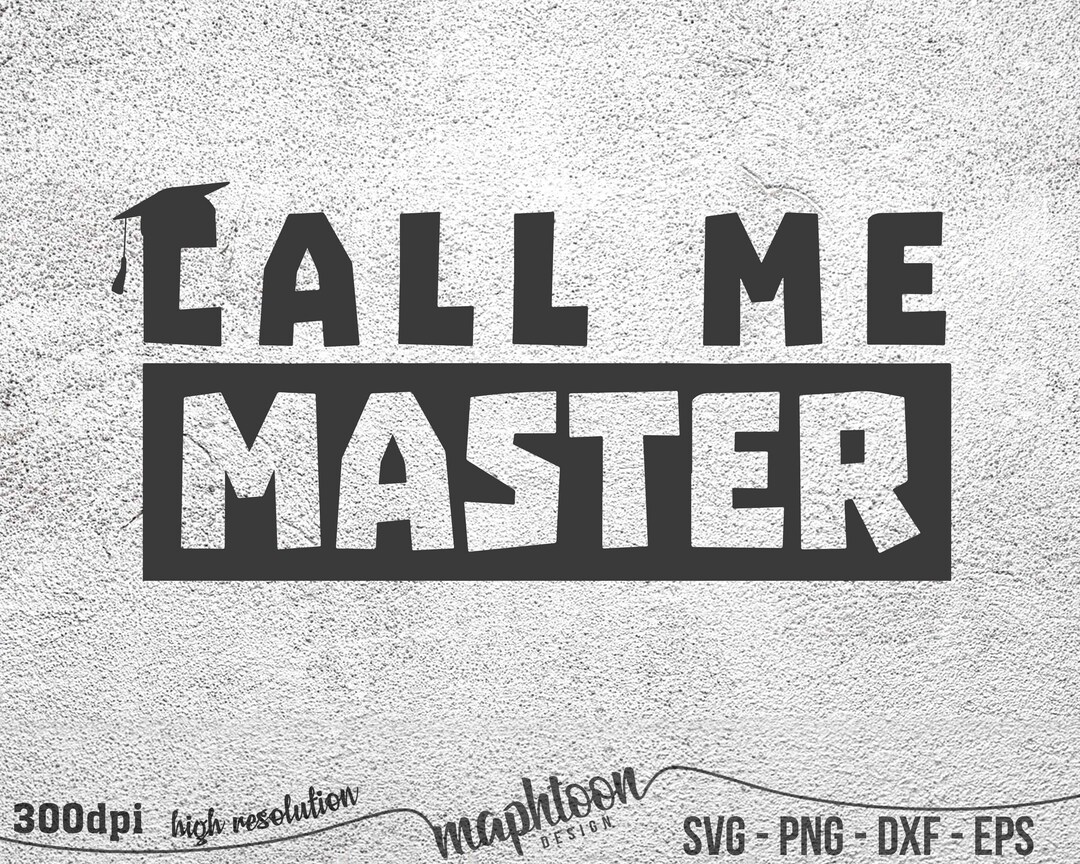 Call Me Master Svg, Call Me Master Png, Master Party Svg, Master Cake ...