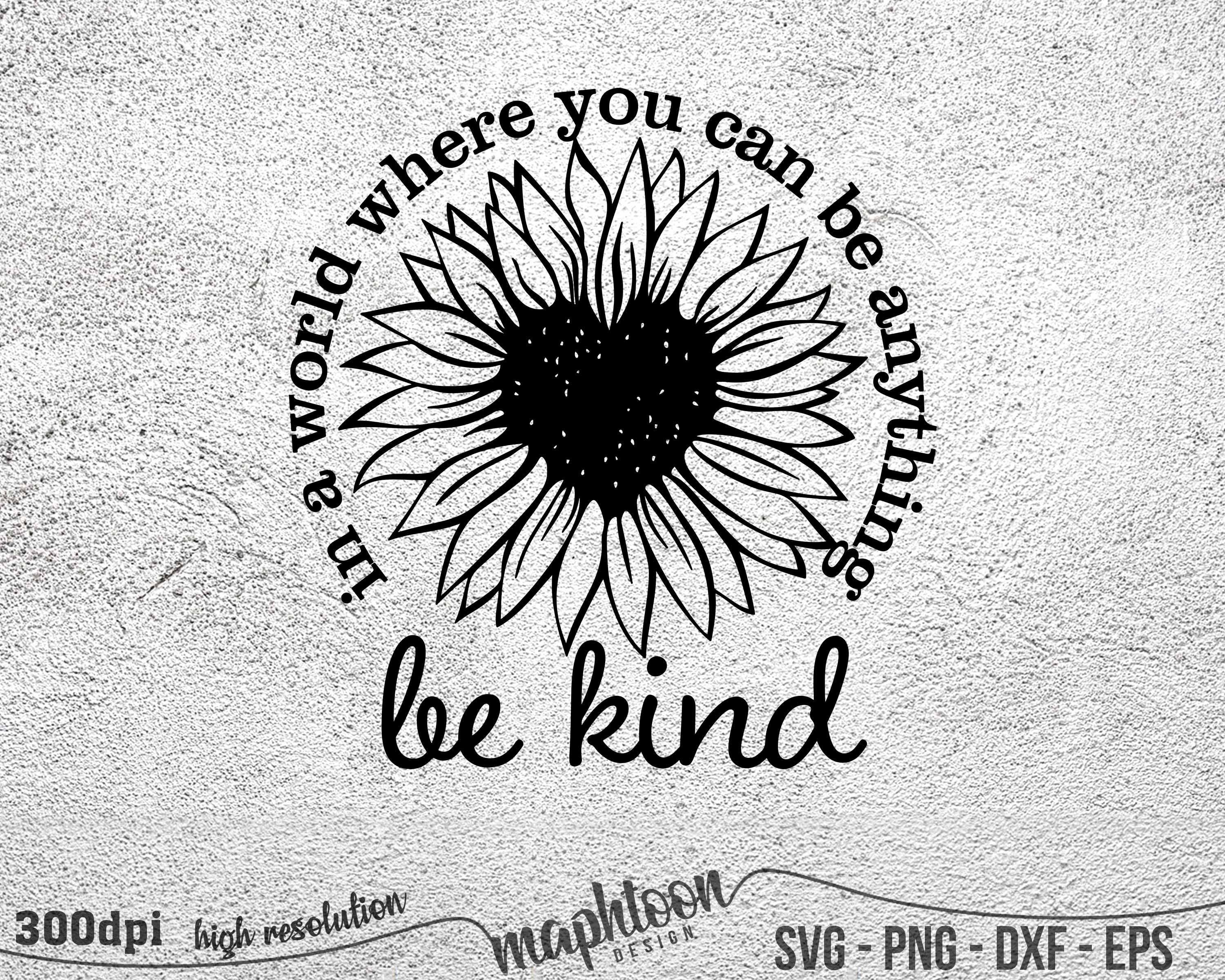 In A World Where You Can BE Anything Be Kind SVG Kindness | Etsy