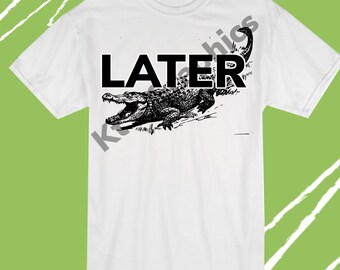 Later Gator Png - Etsy
