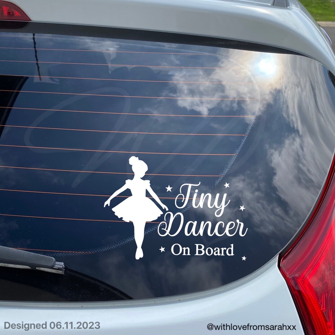 2 Designs TINY DANCER DANCING Ballet Ballerina Baby on Board Love ...