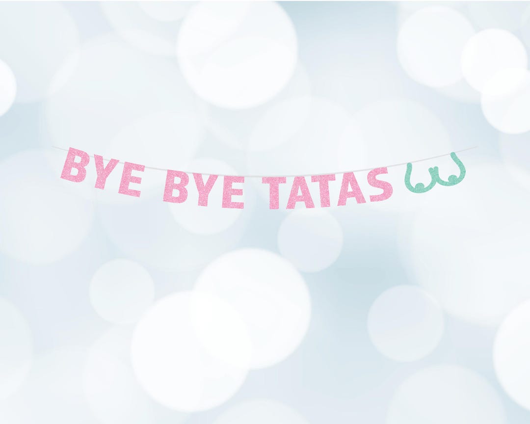 Bye Bye Tatas Breast Cancer Party Banner, Breast Voyage, Cancer ...