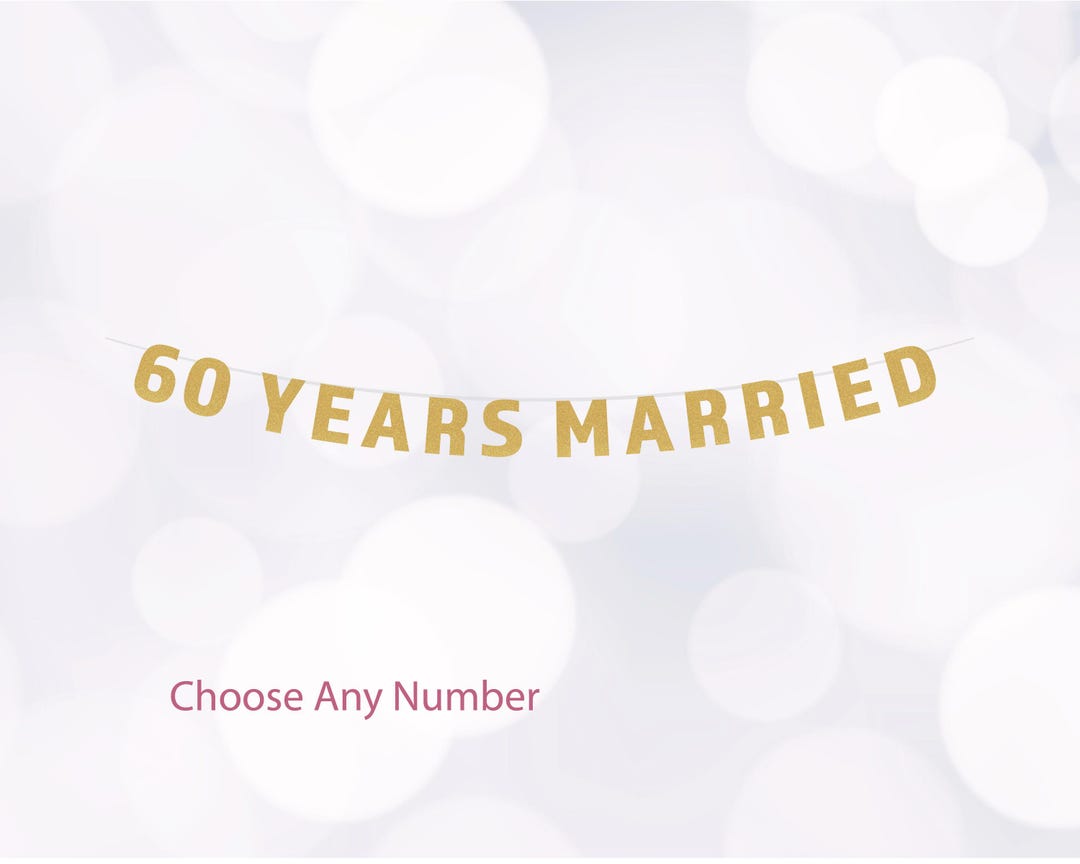 Anniversary Banner, 60 Years Married, Marriage Celebration, Add Any ...