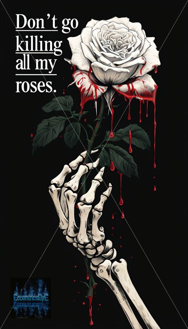 Don't Go Killing All My Roses Illustration Digital Download Printable ...