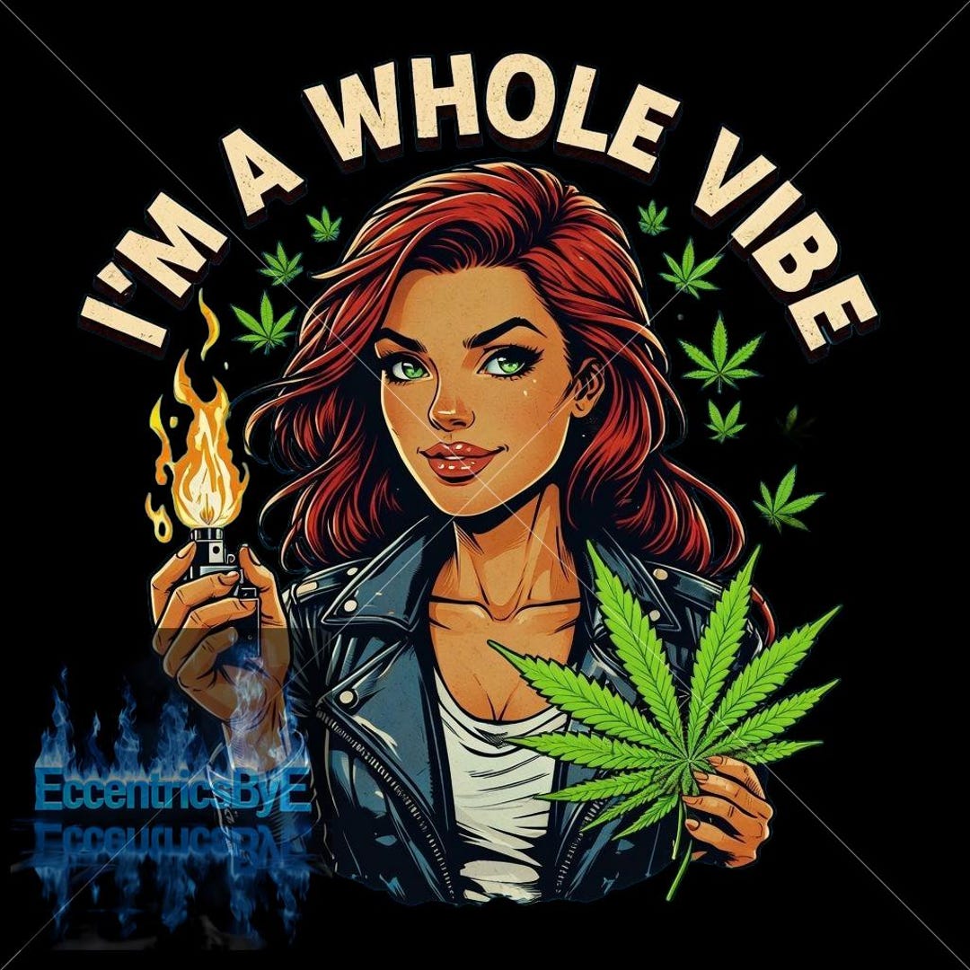 I'm a Whole Vibe Marijuana PNG, Printable Sublimation File - Etsy