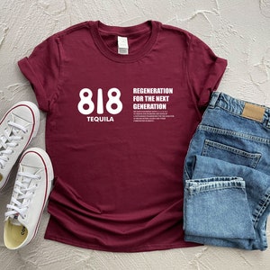 818 Tequila Shirt, Regeneration for the Next Generation Shirt, Kendall ...