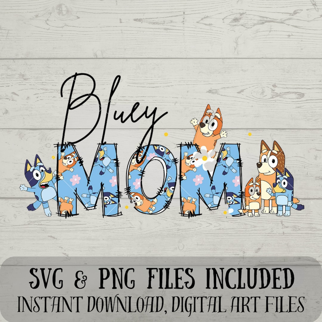 Bluey Mom SVG Bluey SVG Bluey Mama in My Mom Era SVG Digital Download ...
