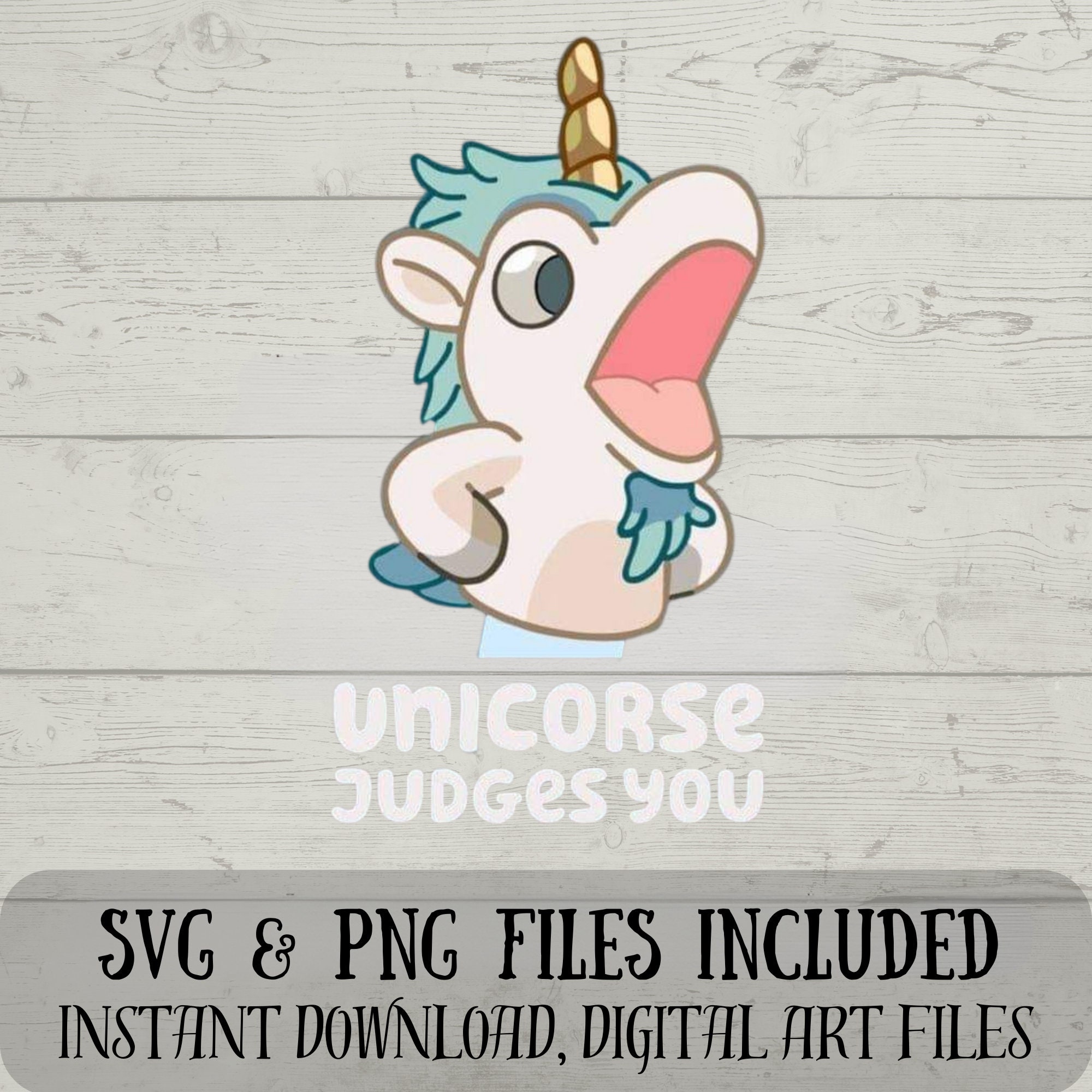 Unicorse SVG Unicorse Judges You SVG Bluey SVG Digital Downlaod Fun ...