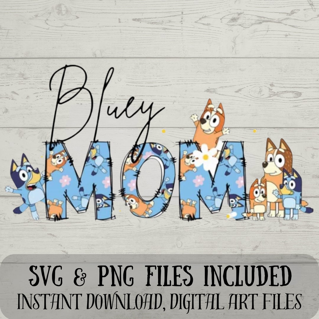 Bluey Mom SVG Bluey SVG Bluey Mama in My Mom Era SVG Digital Download ...