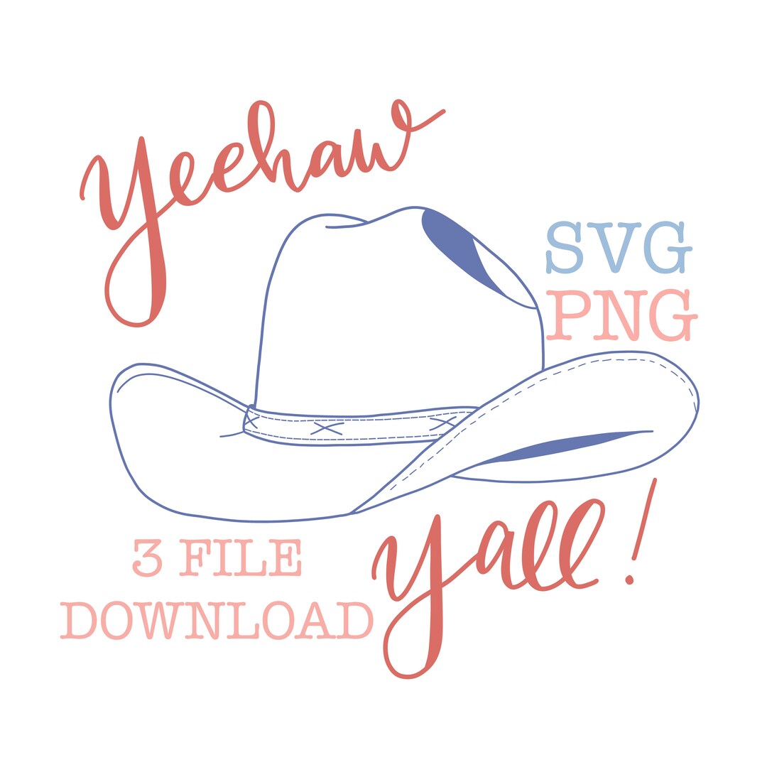 Cowboy Hat "yeehaw Yall" Pack SVG PNG Cut File Texas - Etsy