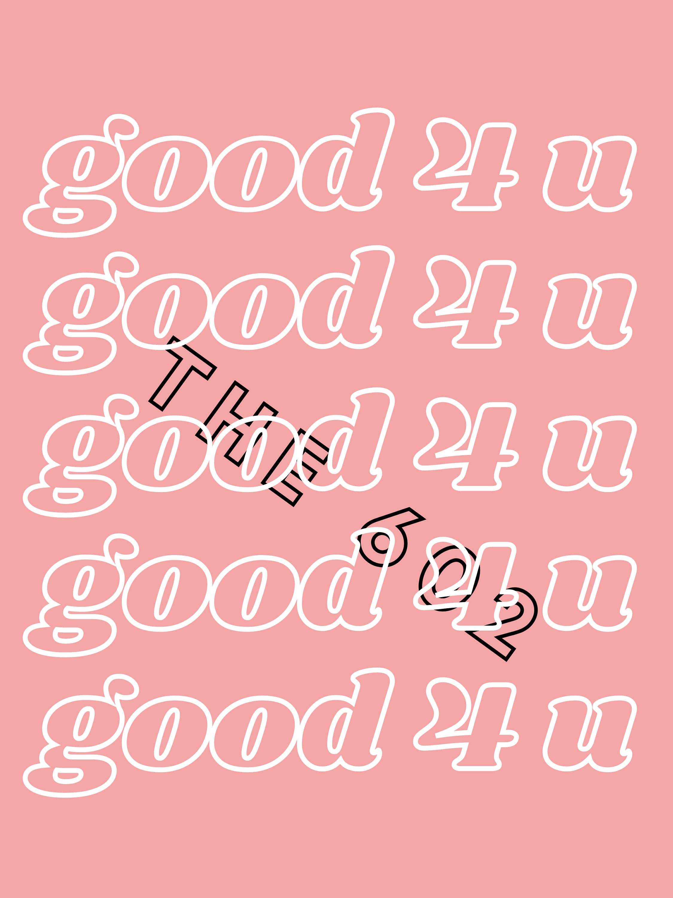 Good 4 U Downloadable Print (watermark Removed With Purchase) - Etsy