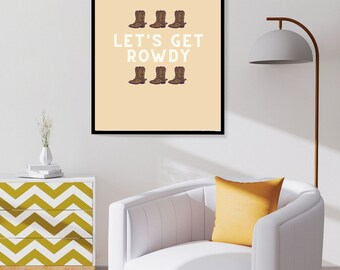Let's Get Rowdy Poster - Etsy
