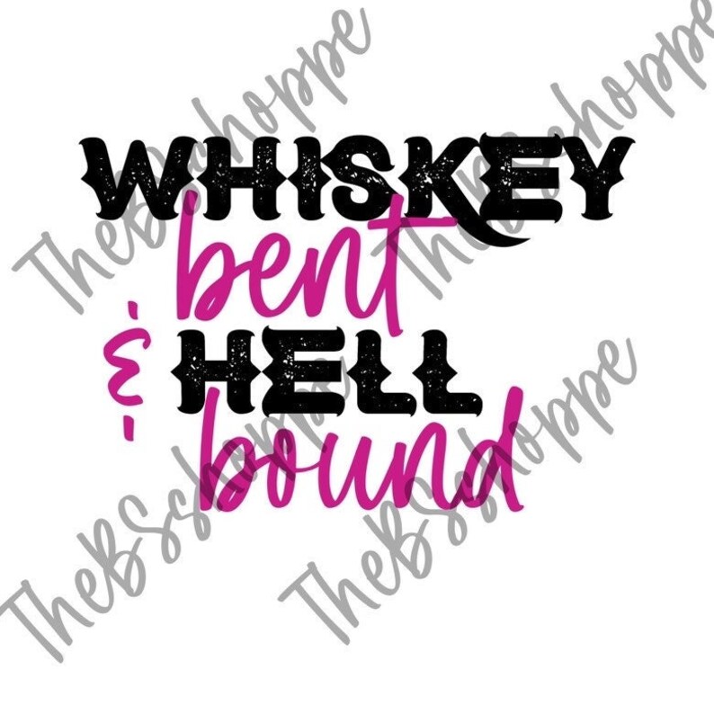 Whiskey Bent Hell Bound Svg PNG Digital Instant Download - Etsy
