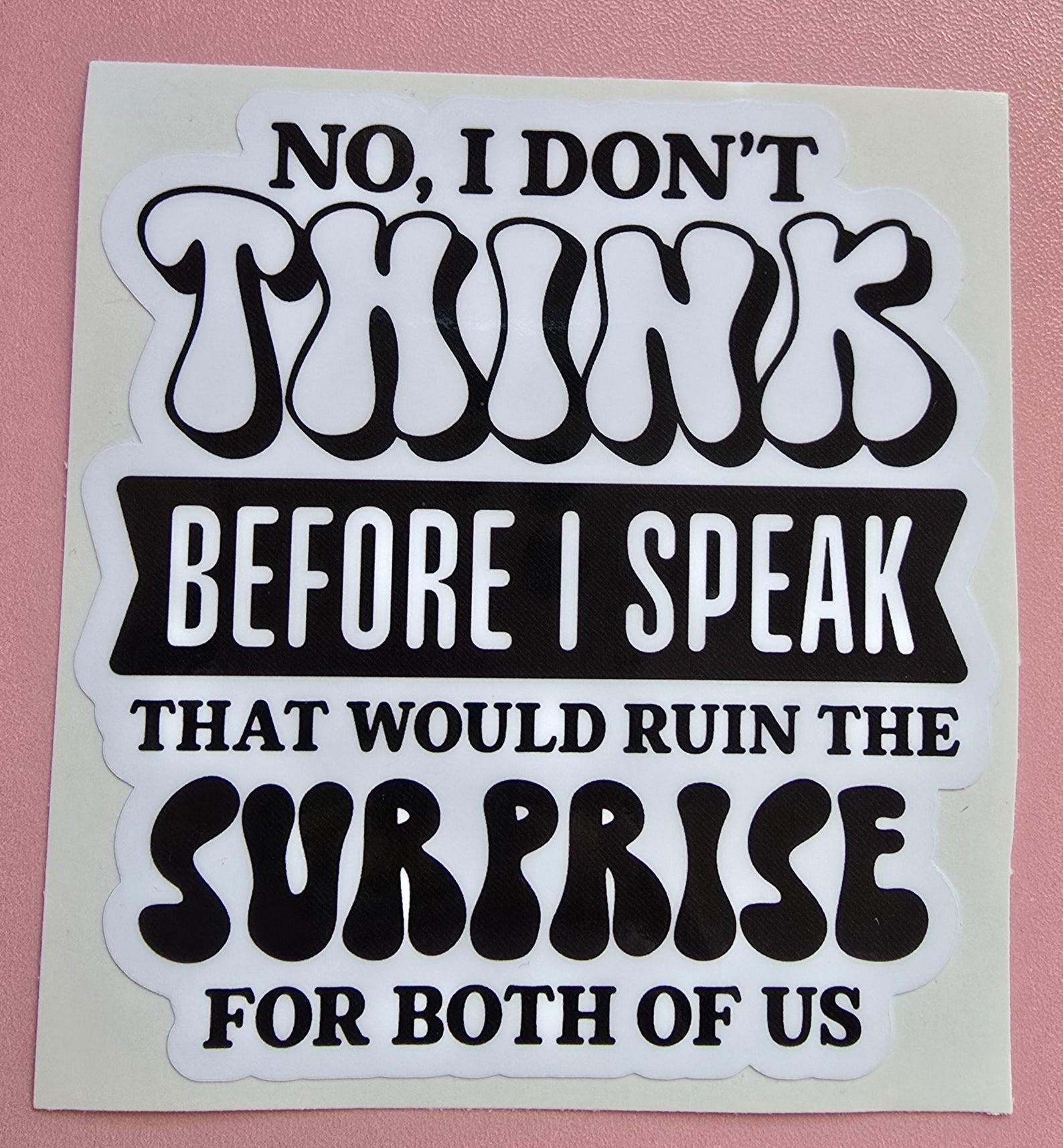 No, I Don't Think Before I Speak That Would Ruin the Surprise for the ...