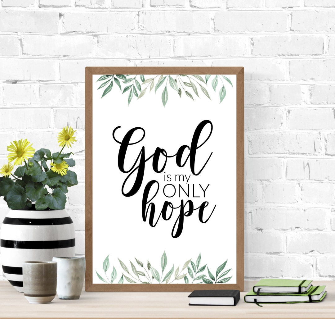 God is My Only Hope - Christian Printable Poster | Wall Art Instant ...