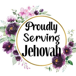 JW Bible Scripture SVG Design- Proudly Serving Jehovah Digital File ...