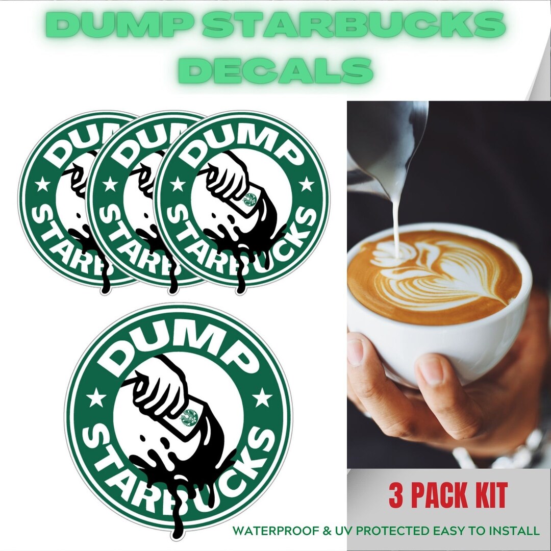 Starbucks Stickers Decals DUMP Starbucks! Waterproof 3pc Set Decals 3. ...