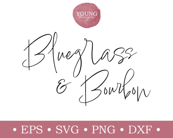 Bluegrass & Bourbon SVG Cut File, Drinking Bourbon, Whiskey, Kentucky ...