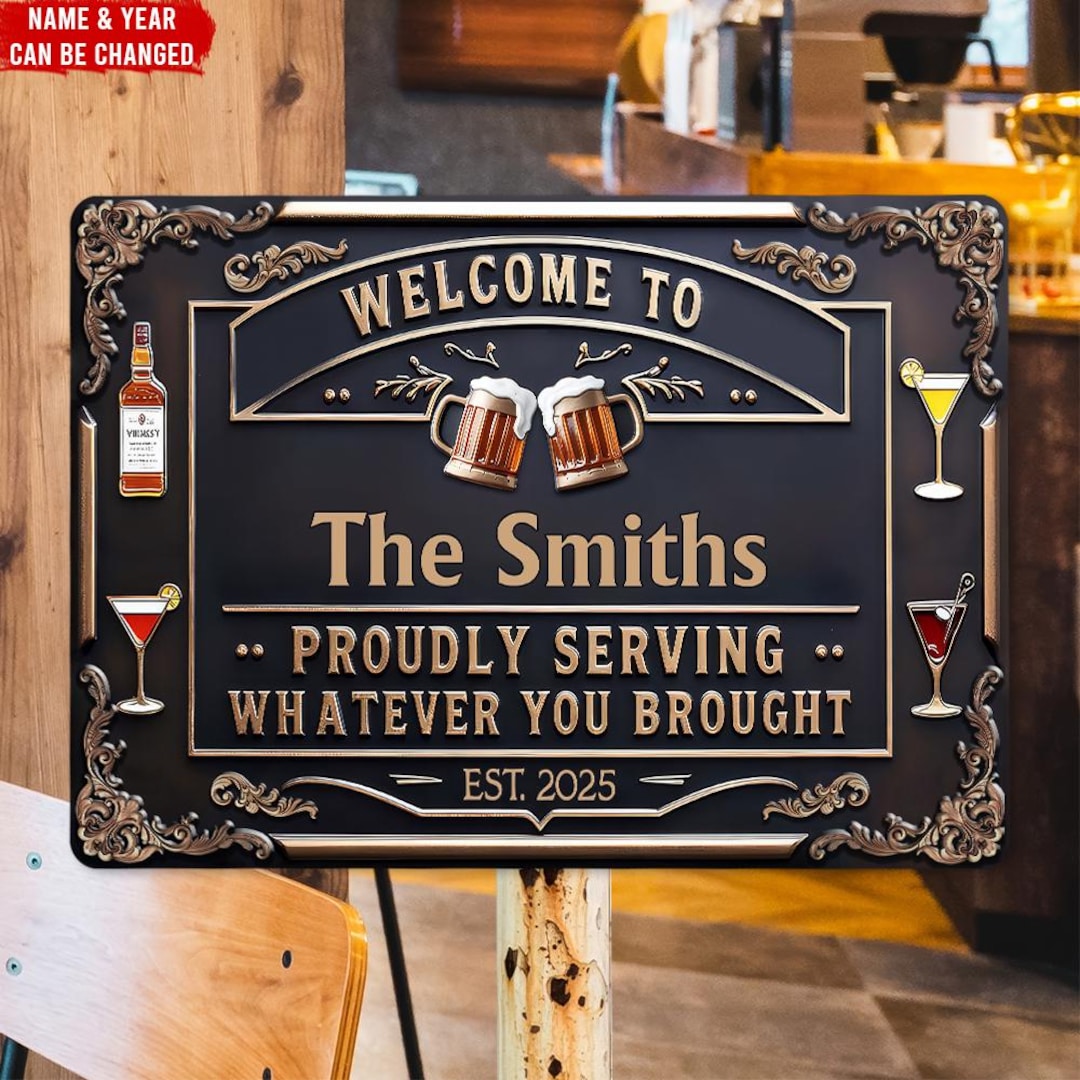 Proudly Serving Whatever You Brought - Personalized Metal Sign, Beer ...