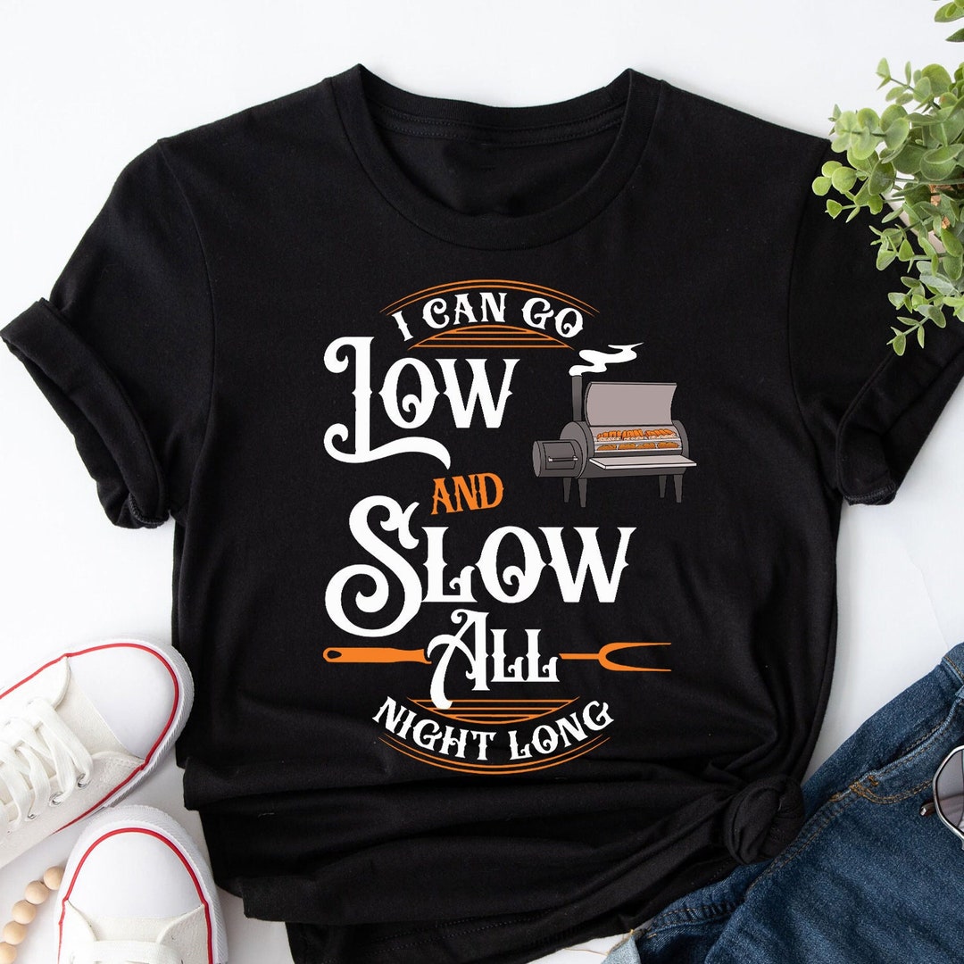 I Can Go Low and Slow All Night Long Personalized T-shirt, BBQ Master ...