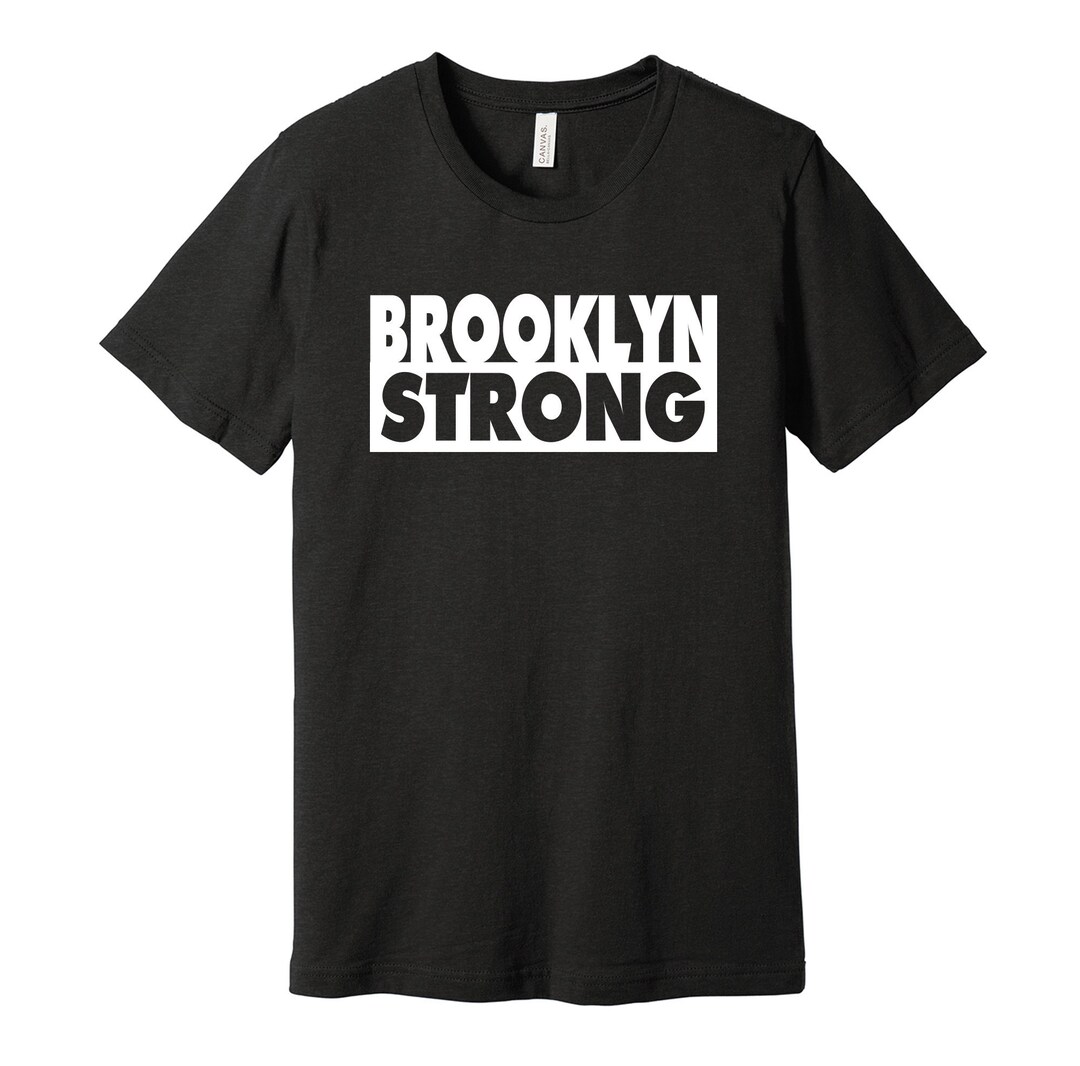 Brooklyn Strong - Represent Your City Shirt for Locals Residents Fans S ...