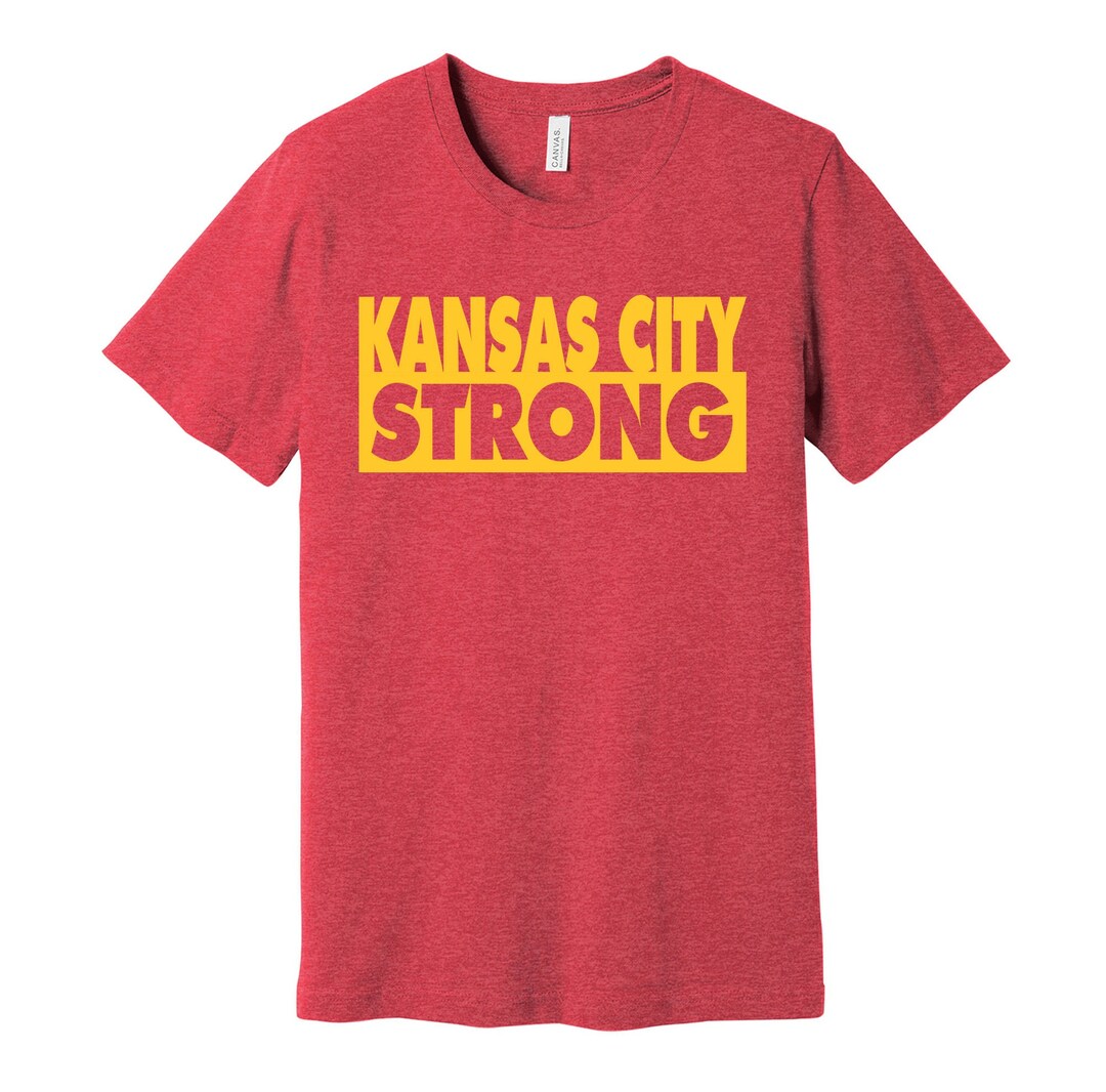 Kansas City Strong - Represent Your City Shirt for Locals Residents ...