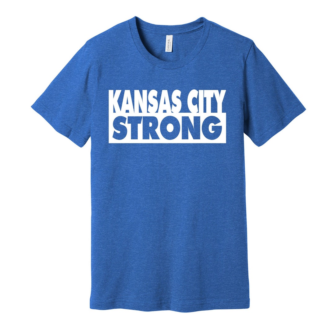 Kansas City Strong - Represent Your City Shirt for Locals Residents ...