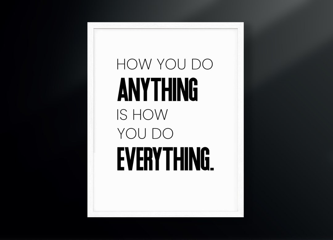 How You Do Anything is How You Do Everything. | Gym Decor | Fitness ...