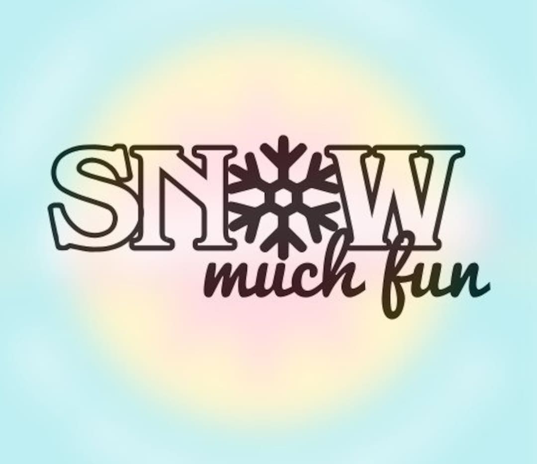 Snow Much Fun Digital Cutfile SVG & PDF - Etsy