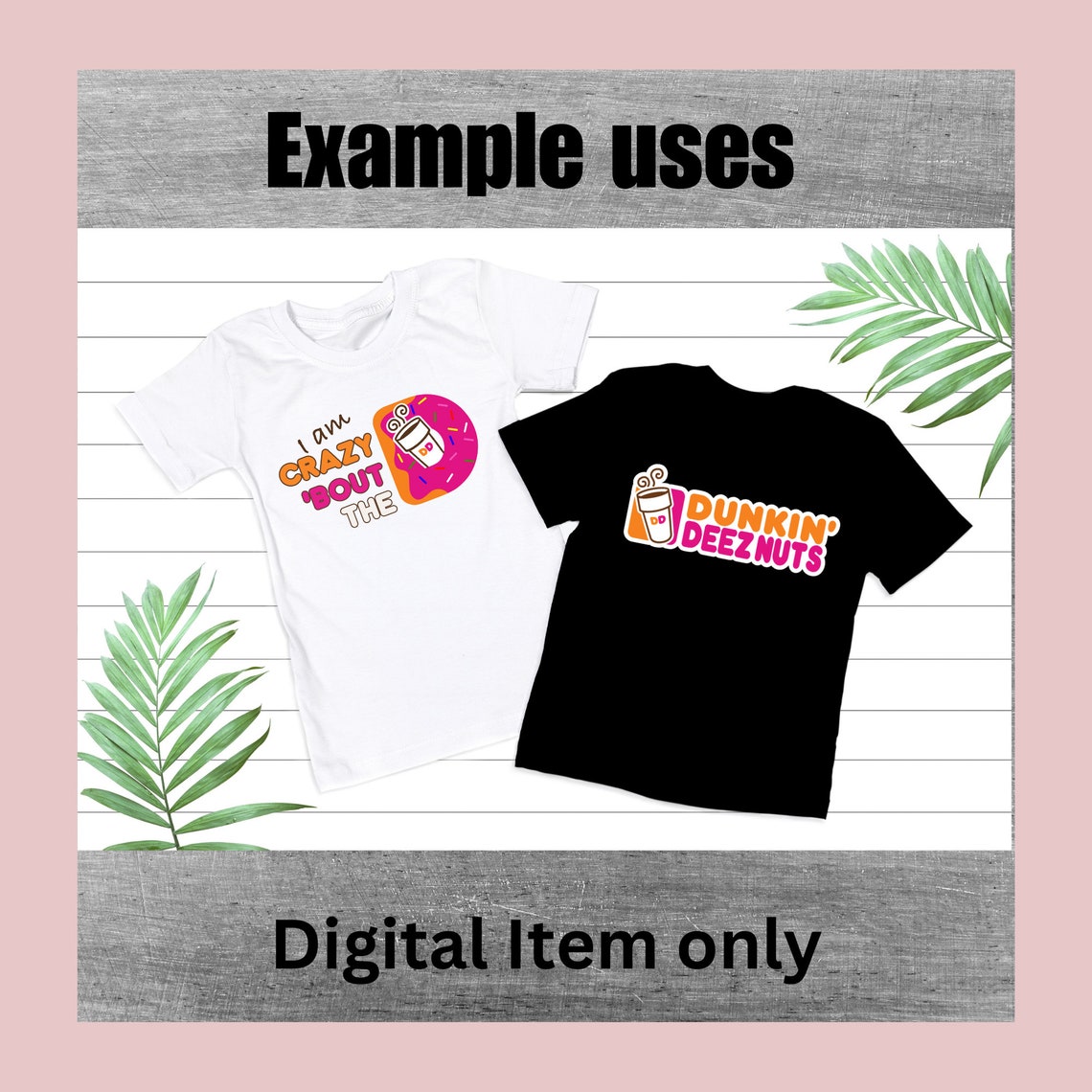 Dunkin Deez Nuts | I Am Crazy Bout Dunkin | His or Hers | SVG, PNG - Etsy