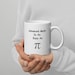 Advanced Math is as Easy as Pi Mug, Funny Pun Mug, Gag Gift, Coffee Mug ...