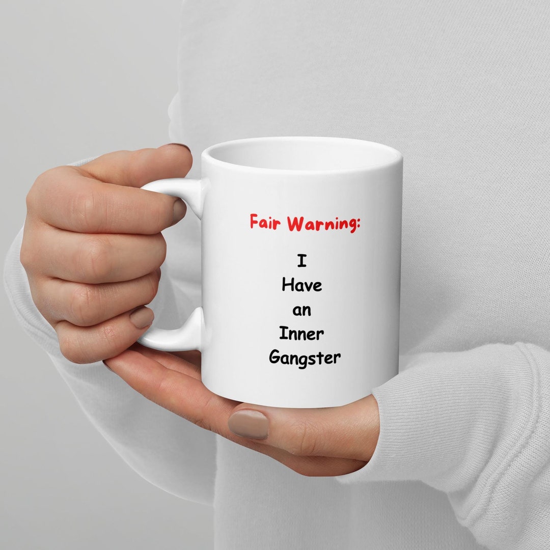 Inner Gangster Mug: Funny Coffee Mug, Gag Gift - Etsy