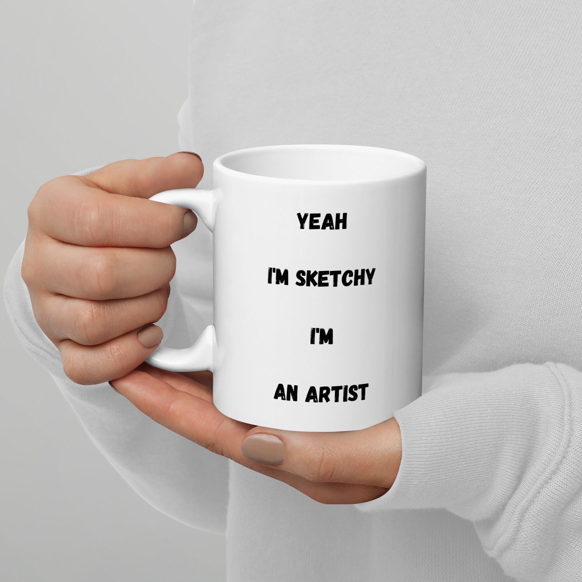 Yeah I'm Sketchy I'm an Artist Mug Funny Coffee Mug, Mug With Puns, Gag ...