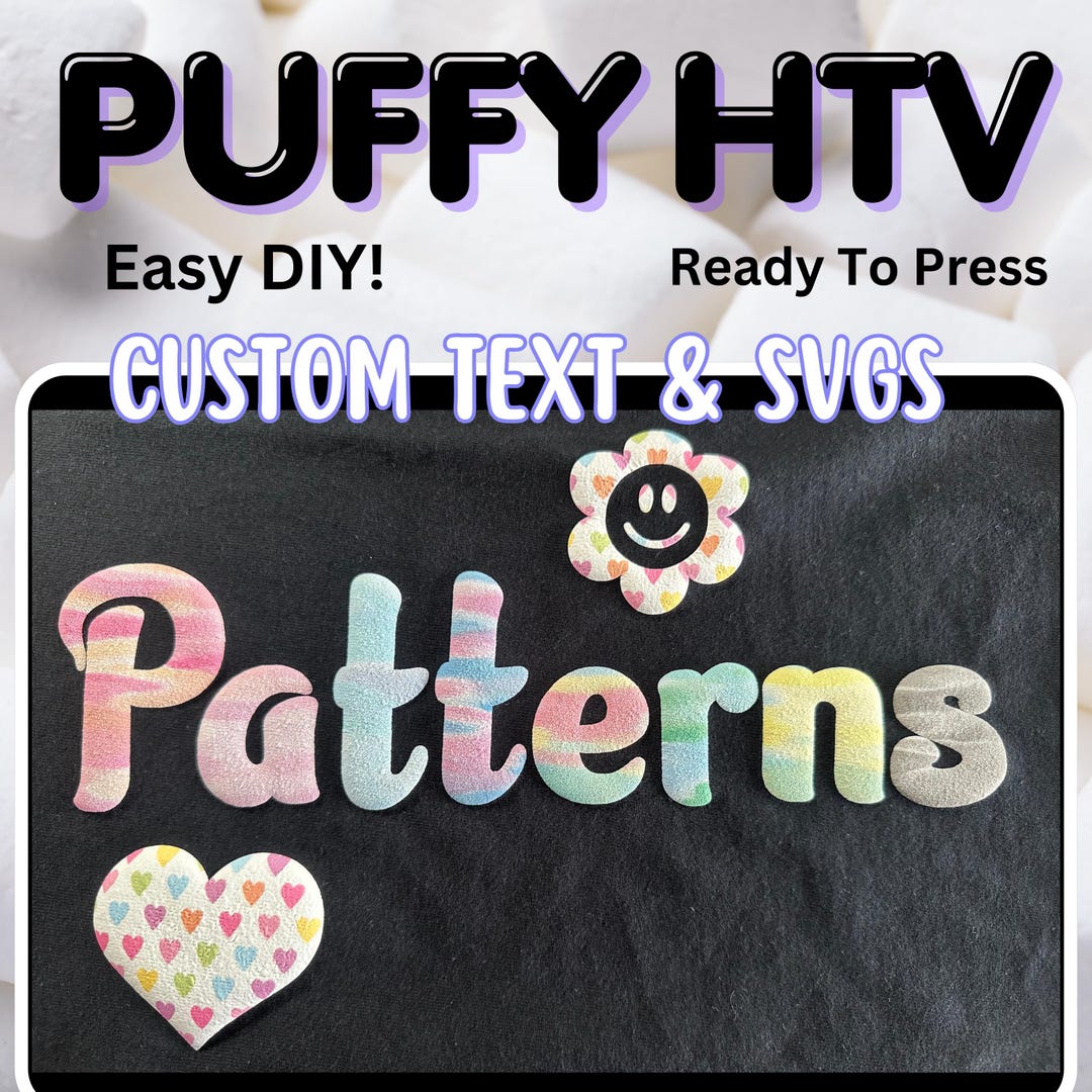 Puff Vinyl, Patterns, Heat Transfer, Hearts, Tie Dye, Custom Text ...