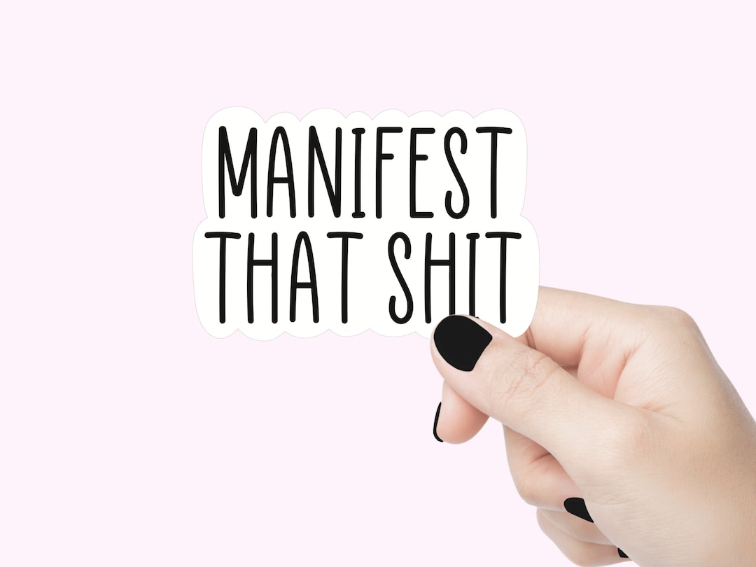 Manifest That Shit Quote Sticker Positive Motivational Laptop Decal ...