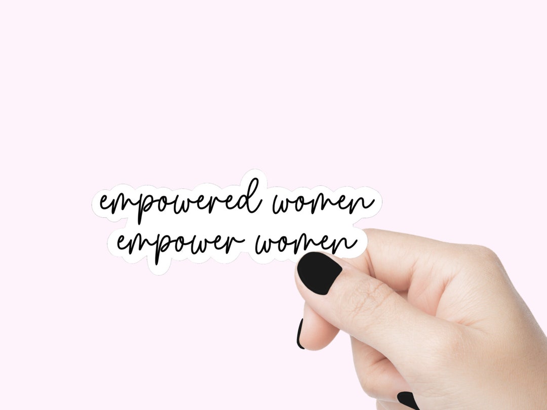 Empowered Women Empower Quote Sticker, Positive Motivational Laptop ...