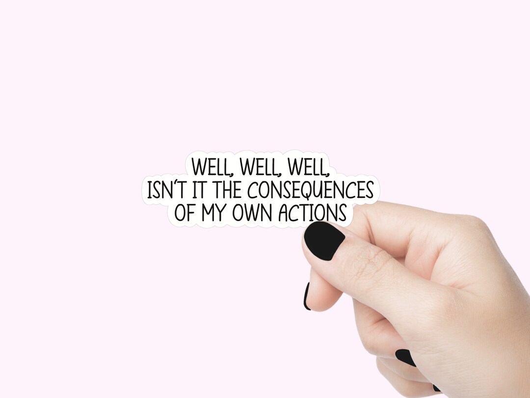 Consequences of My Own Actions Quote Sticker, Funny Adhd Stickers ...