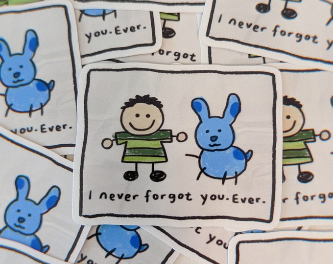 I Never Forgot You, Ever Sticker/ Steve and Blue From Blue's Clues ...