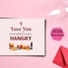 Funny Printable Card for Him or Her I Love You Hangry Valentine ...