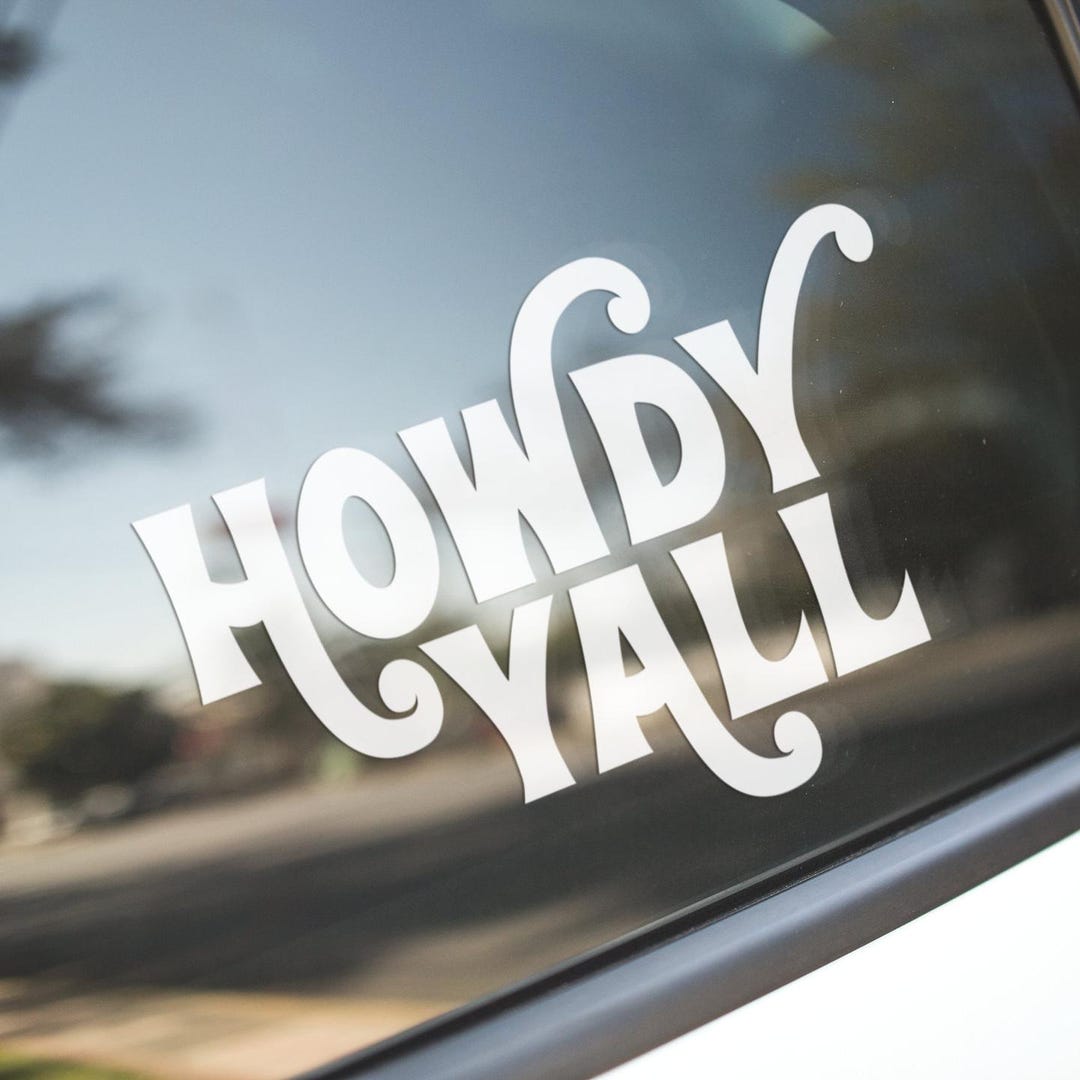Howdy Yall Vinyl Decal, Car Decal, Western Decal, Funny Quote - Etsy